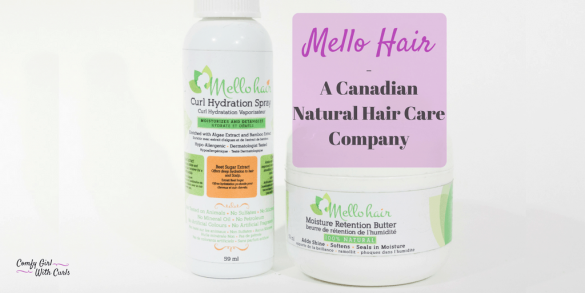 Mello Hair Review - A Canadian Natural Hair Care Company - CGWC